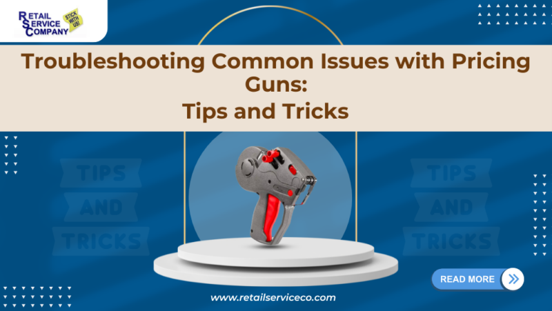 Troubleshooting Common Issues with Pricing Guns: Tips and Tricks
